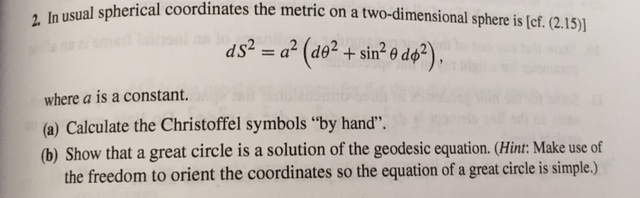 Solved In usual spherical coordinates the metric on a | Chegg.com