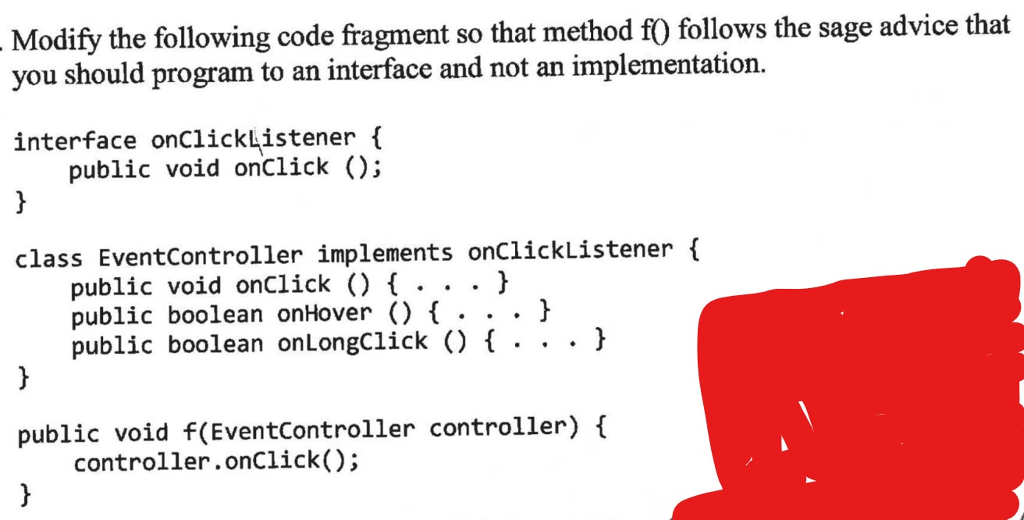 Solved Modify the following code fragment so that method f) | Chegg.com