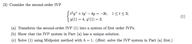 Solved Consider the second-order IVP {t2y" + ty' -4y = -3t, | Chegg.com