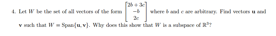 Solved Let W be the set of all vectors of the form [2b + 3c | Chegg.com