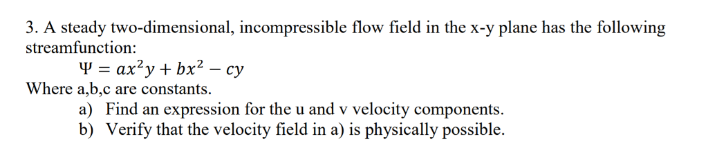 Solved 3. A steady two-dimensional, incompressible flow | Chegg.com