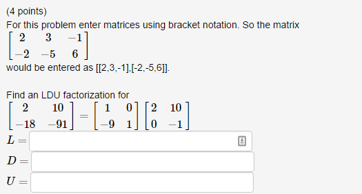 Solved For this problem enter matrices using bracket | Chegg.com