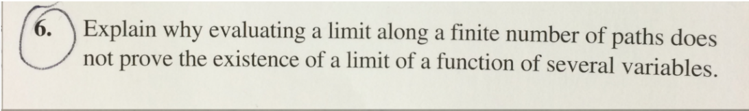 Solved 6. Explain why evaluating a limit along a finite | Chegg.com