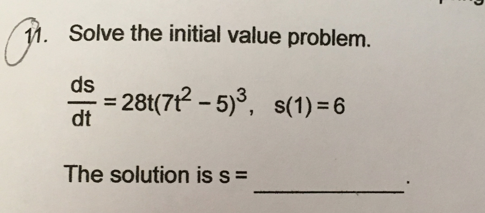 Solved Solve the initial value problem. ds/dt = 28t (7t^2 - | Chegg.com
