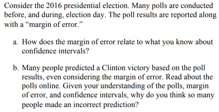 Solved Consider the 2016 presidential election. Many polls | Chegg.com