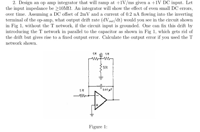 Solved Design an op amp integrator that will ramp at +1V/ms | Chegg.com