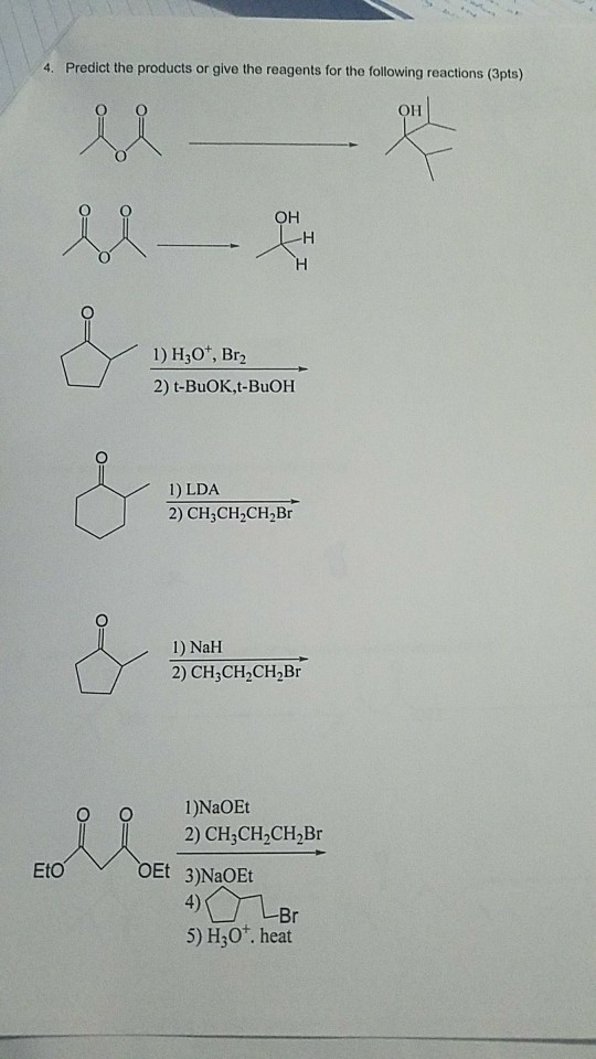 Solved 4. Predict the products or give the reagents for the | Chegg.com