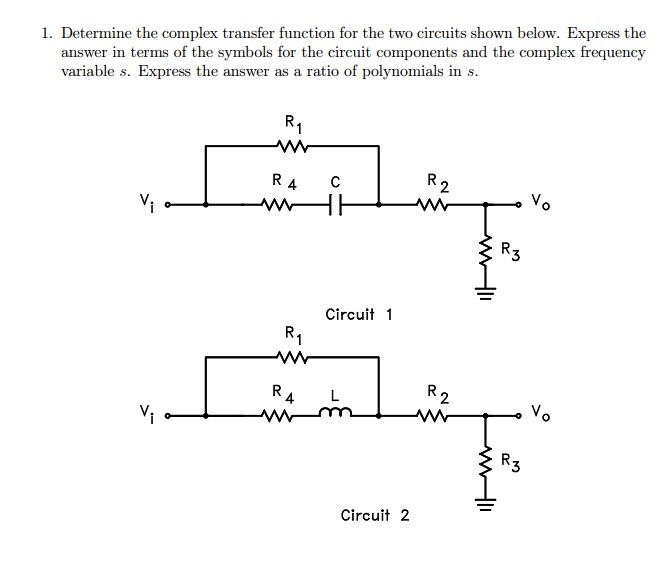 Solved 1. Determine the complex transfer function for the | Chegg.com