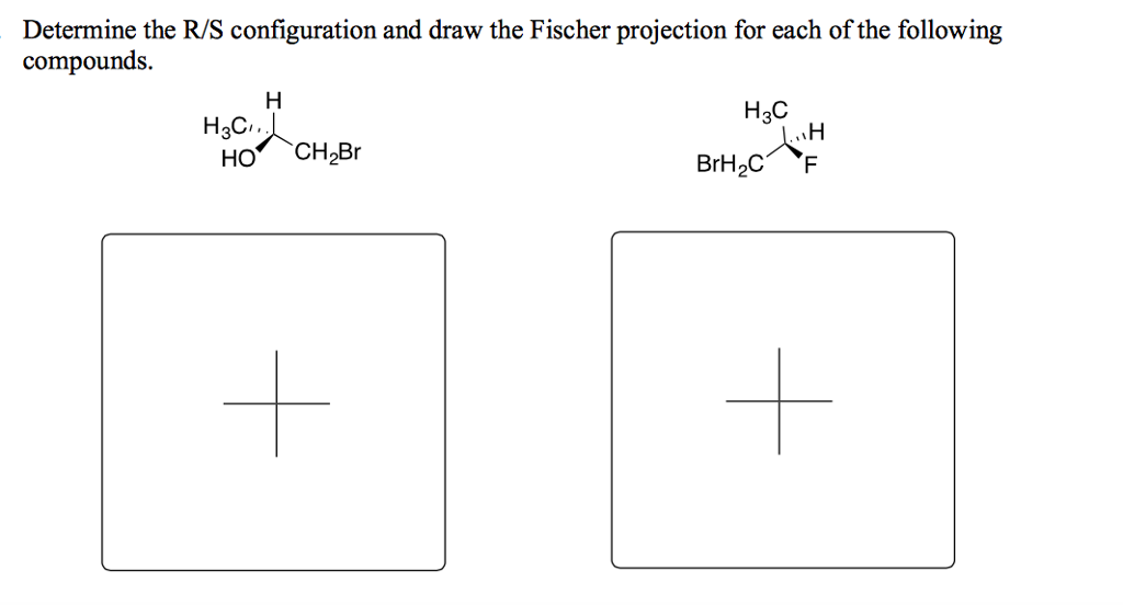 Solved Determine the R/S configuration and draw the Fischer | Chegg.com