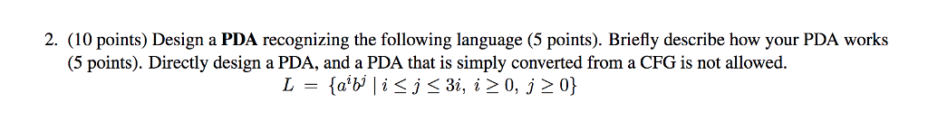 Solved 2. (10 points) Design a PDA recognizing the following | Chegg.com