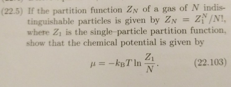 Solved (22.5) If the partition function ZN of a gas of N | Chegg.com