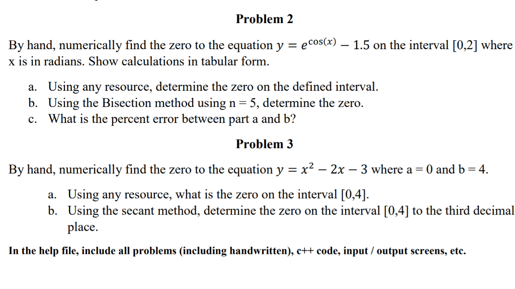 Solved Problem 2 By hand, numerically find the zero to the | Chegg.com