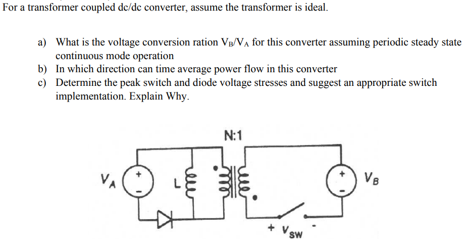 Solved For a transformer coupled dc/dc converter, assume the | Chegg.com