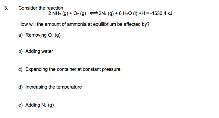 Solved 3. Consider the reaction 2 NH3 (g) + O2 (g) 근 2№ (g) | Chegg.com