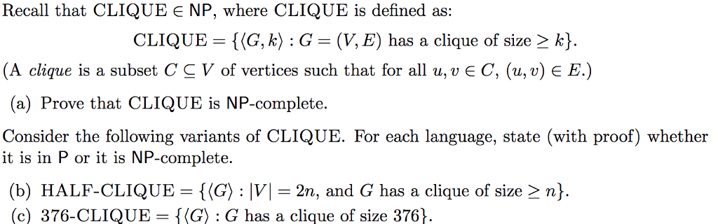 Solved Recall that CLIQUE E NP, where CLIQUE is defined as: | Chegg.com