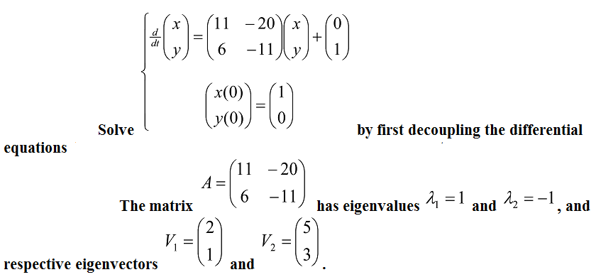 Solved Solve by first decoupling the differential equation | Chegg.com