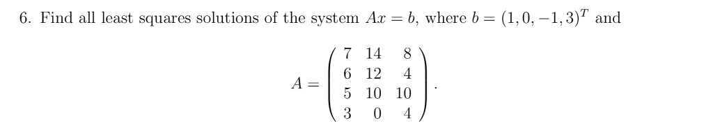 Solved 6. Find all least squares solutions of the system Ax | Chegg.com