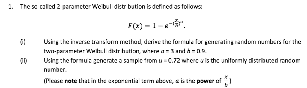 Solved The So Called 2 Parameter Weibull Distribution Is