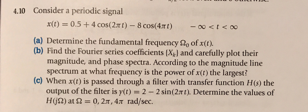Solved Consider a periodic signal x(t) = 0.5 + 4 cos(2pi t) | Chegg.com