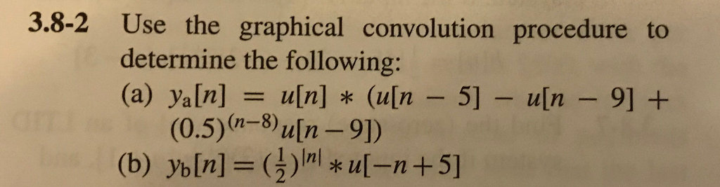 Solved 3.8-2 Use the graphical convolution procedure to | Chegg.com