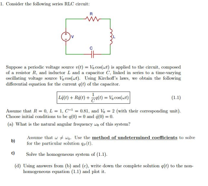 1. Consider the following series RLC circuit:Suppose | Chegg.com 1. Consider the following series RLC circuit:Suppose | Chegg.com