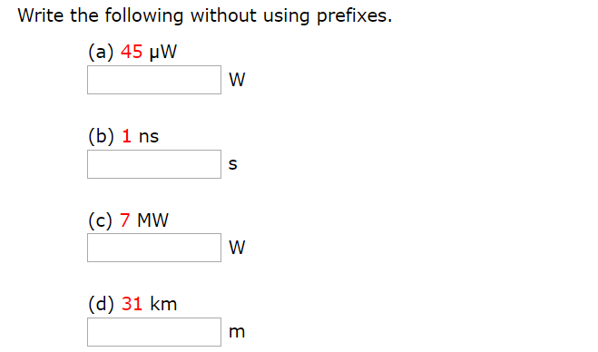Solved Write the following without using prefixes. (a) 45 pW | Chegg.com