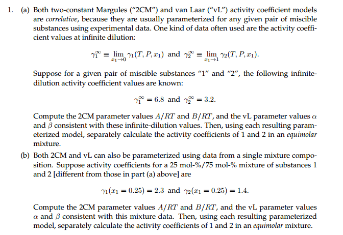 Solved 1. (a) Both two-constant Margules ("2CM") and van | Chegg.com