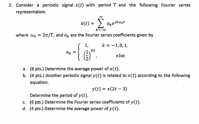 Solved Consider A Periodic Signal Xtwith Period T And The