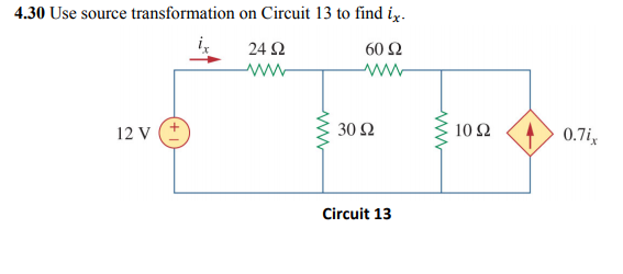 Solved Use Source Transformation On Circuit 13 To Find Ix