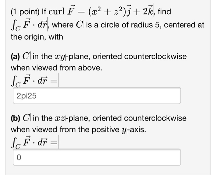 Solved If curl F = (x^2 + z^2)j + 2k, find integral_c F | Chegg.com