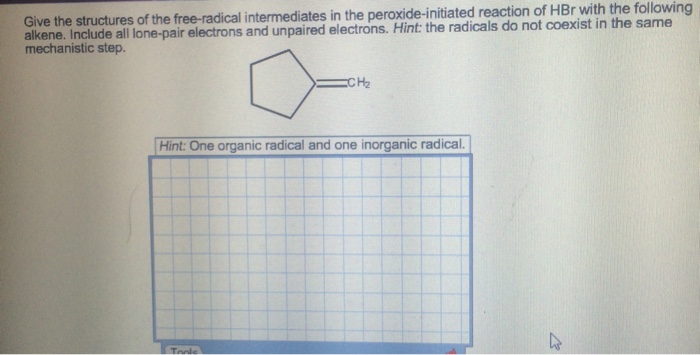 Solved Give the structure of the free-radical intermediates | Chegg.com