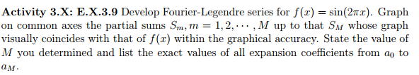 Develop Fourier-Legendre series for f(x) = sin(2pix). | Chegg.com