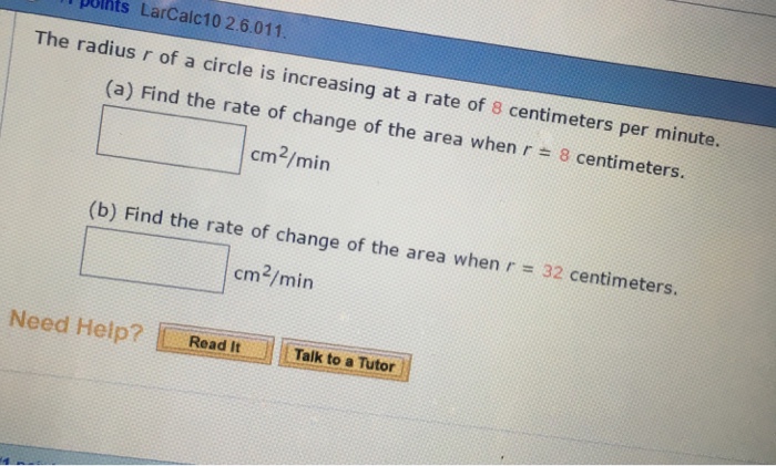 Solved The radius r of a circle is increasing at a rate of 8 | Chegg.com