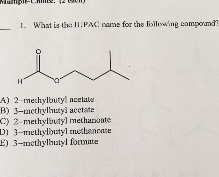 Solved What is the IUPAC name for the following compound? | Chegg.com