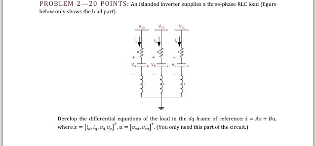 An islanded Inverter supplies a three-phase RLC load | Chegg.com