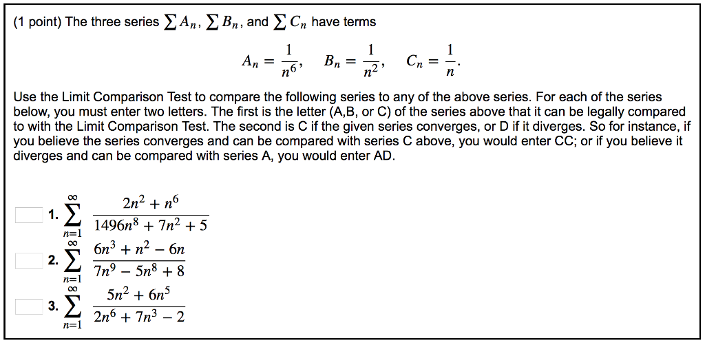 Solved (1 point) The three series ? An, ? Bn, and ? cn have | Chegg.com Solved (1 point) The three series ? An, ? Bn, and ? cn have | Chegg.com