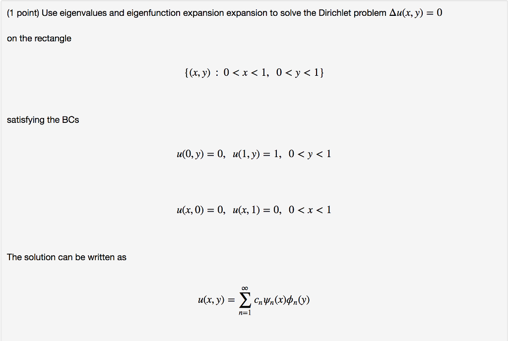 Solved (1 point) Use eigenvalues and eigenfunction expansion | Chegg.com