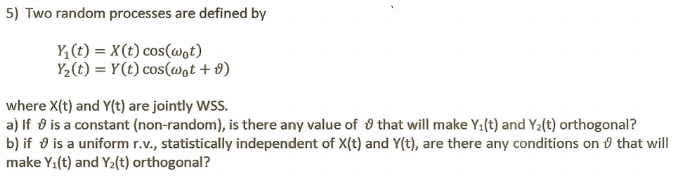 5) Two random processes are defined by Y1(t) = X(t) | Chegg.com