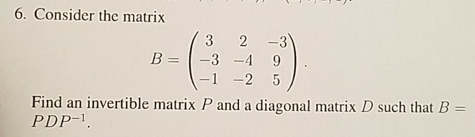 Solved 6. Consider the matrix 3 2 -3 1 2 5 Find an | Chegg.com