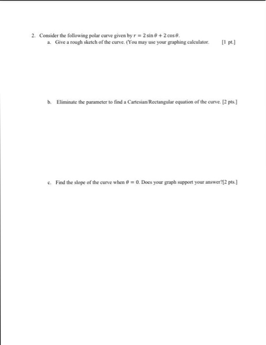 Solved Consider the following polar curve given by r=2sin | Chegg.com