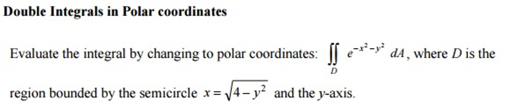 Solved Double Integrals in Polar coordinates Evaluate the | Chegg.com