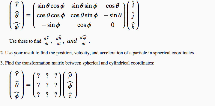 Solved sin θ cos φ |-| cos θ cos φ sin θ sin cos θ sin cos θ | Chegg.com