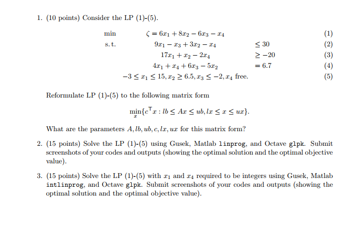 Solved Consider the LP (1)-(5). min C = Reformulate LP | Chegg.com