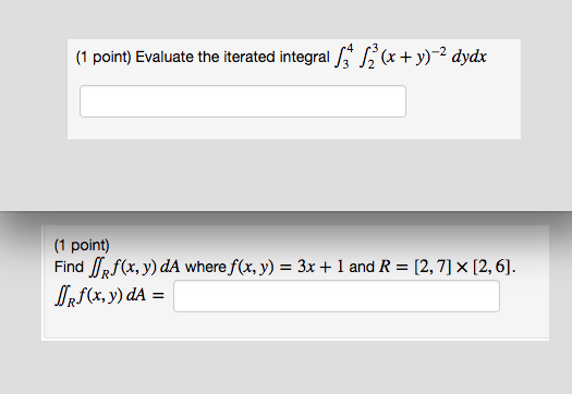 Solved (1 point) Evaluate the iterated integral (x + y)-2 | Chegg.com