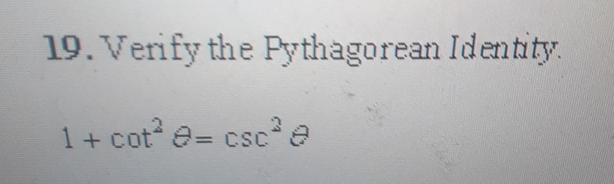 Solved 19.Verify the Pythagorean Identity | Chegg.com