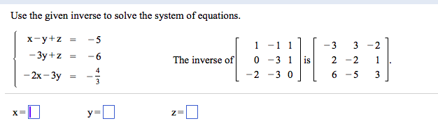 Solved Use the given inverse to solve the system of | Chegg.com