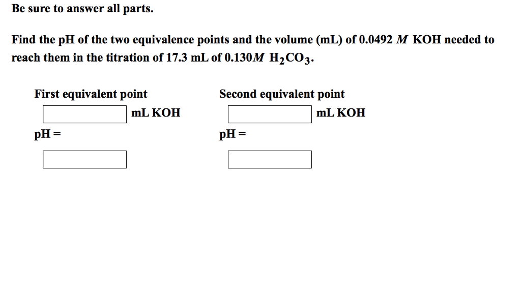 Solved Find the pH of the two equivalence points and the | Chegg.com