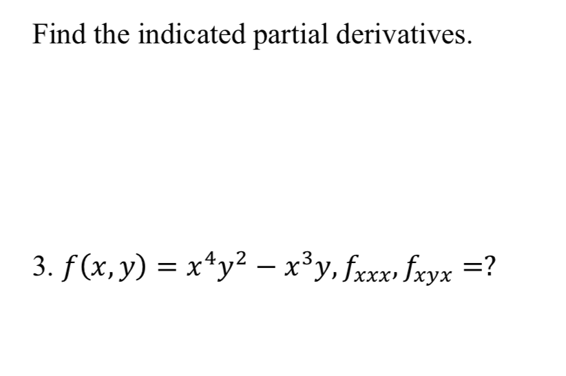 Solved Find the indicated partial derivatives. 4172- | Chegg.com Solved Find the indicated partial derivatives. 4172- | Chegg.com