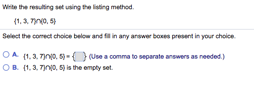 Solved Write the resulting set using the listing method. | Chegg.com Solved Write the resulting set using the listing method. | Chegg.com
