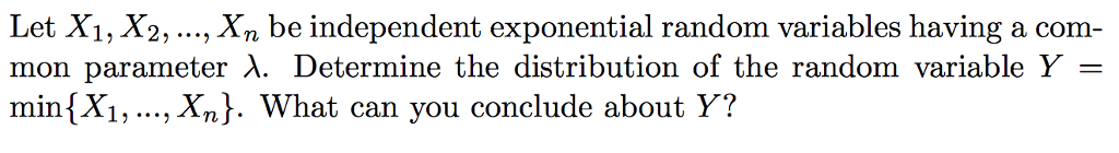 Solved Let X_l, X_2, X_n be independent exponential random | Chegg.com
